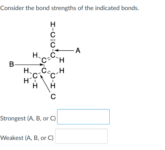 Solved Consider the bond strengths of the indicated | Chegg.com