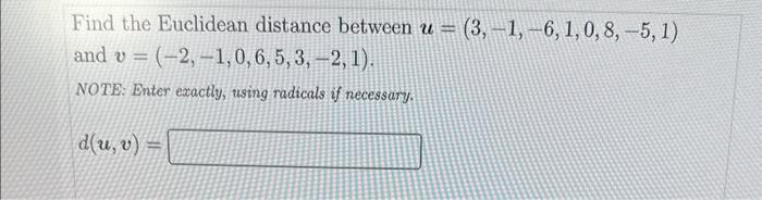 Solved Find the Euclidean distance between | Chegg.com