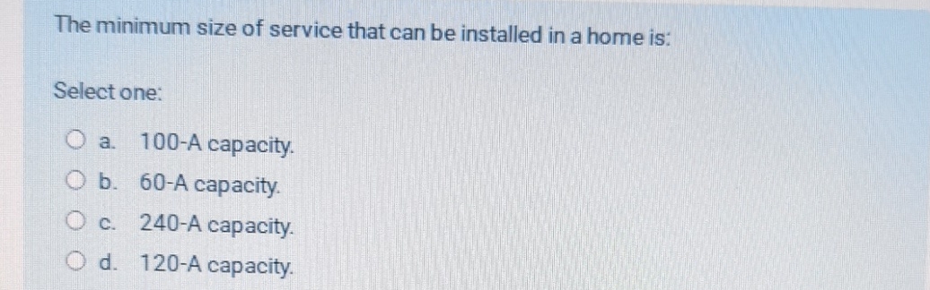 The minimum size of service that can be installed in | Chegg.com