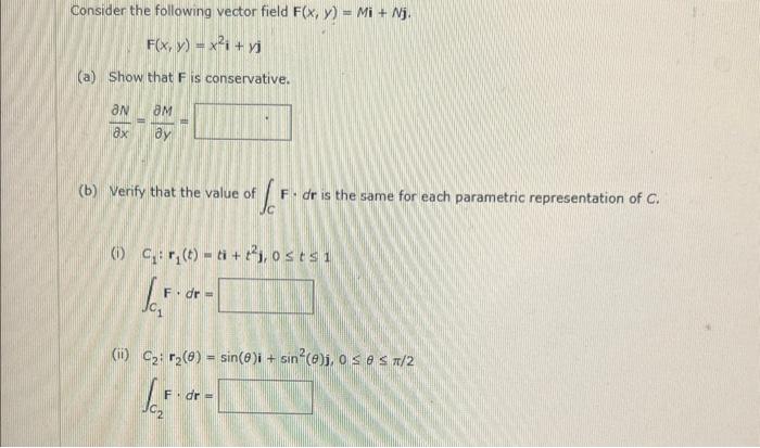 Solved Consider the following vector field F(x,y)=Mi+Nj. | Chegg.com