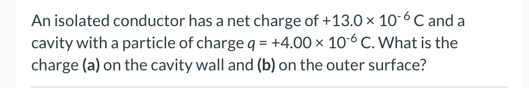 Solved An isolated conductor has a net charge of 13.0×10-6C | Chegg.com
