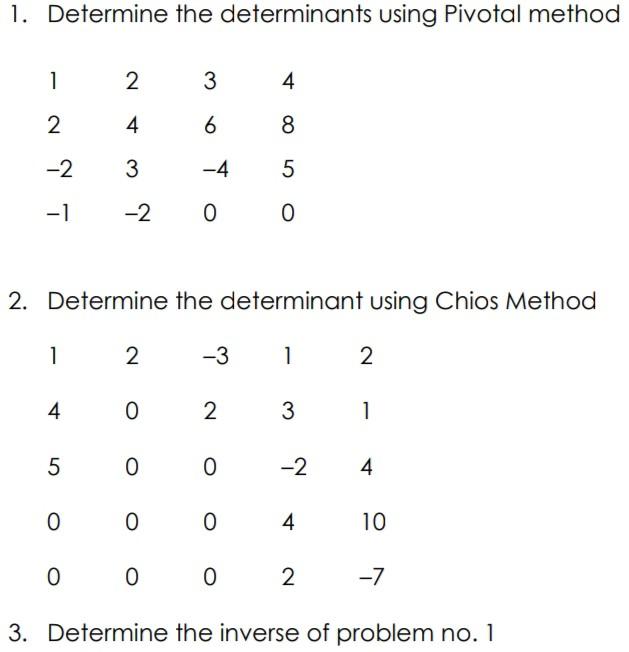 Solved 1. Determine the determinants using Pivotal method 1 | Chegg.com