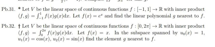 Solved b.31. * Let V be the linear space of continuous | Chegg.com Solved b.31. * Let V be the linear space of continuous | Chegg.com