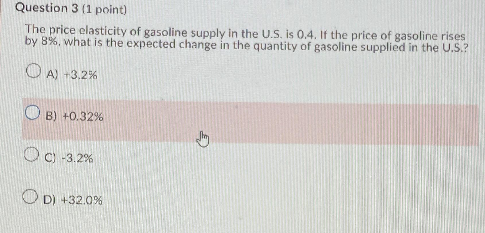 Solved Question 3 (1 ﻿point)The price elasticity of gasoline | Chegg.com