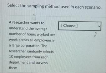 Solved Select the sampling method used in each scenario.A | Chegg.com