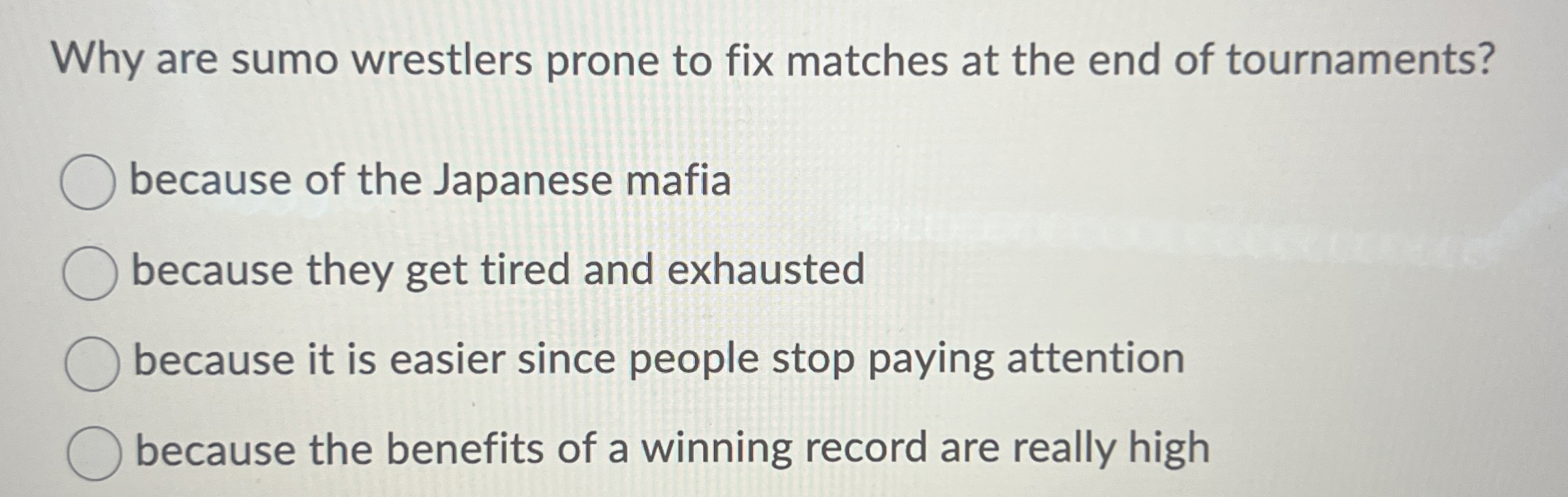 Solved Why are sumo wrestlers prone to fix matches at the | Chegg.com