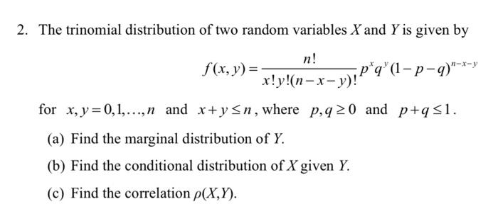 Solved The trinomial distribution of two random variables X | Chegg.com