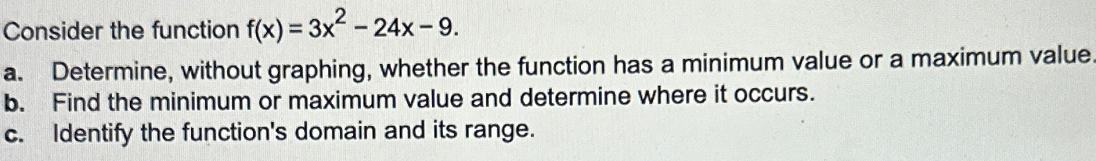 Solved Consider the function f(x)=3x2-24x-9a. ﻿Determine, | Chegg.com