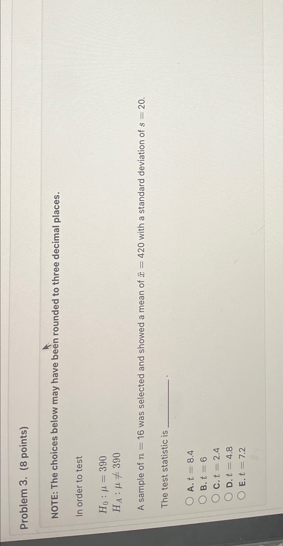 Solved Problem 3. (8 ﻿points)NOTE: The choices below may | Chegg.com