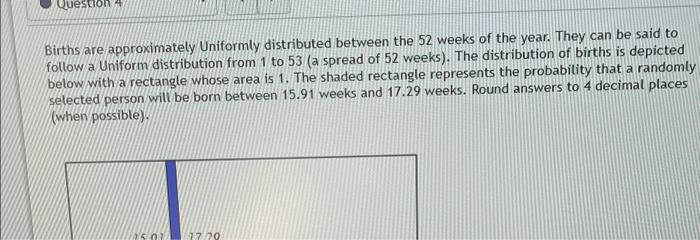 Solved Question 4 Births are approximately Uniformly | Chegg.com
