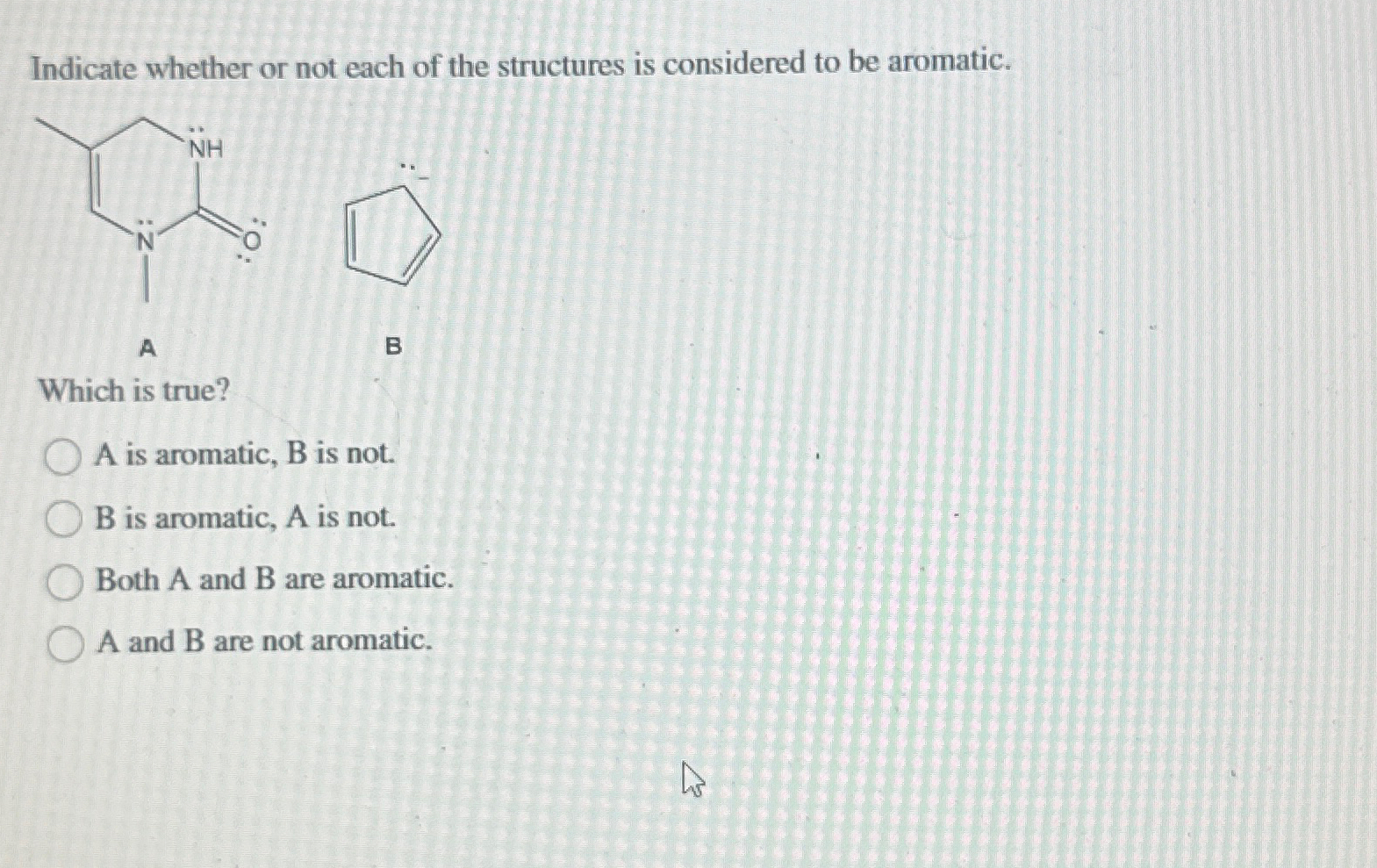 Solved Indicate whether or not each of the structures is | Chegg.com