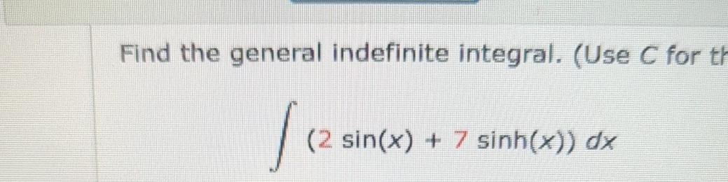 Solved Find the general indefinite integral. (Use C | Chegg.com