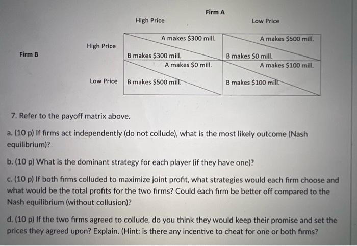 Solved 7. Refer to the payoff matrix above. a. (10 p) If | Chegg.com