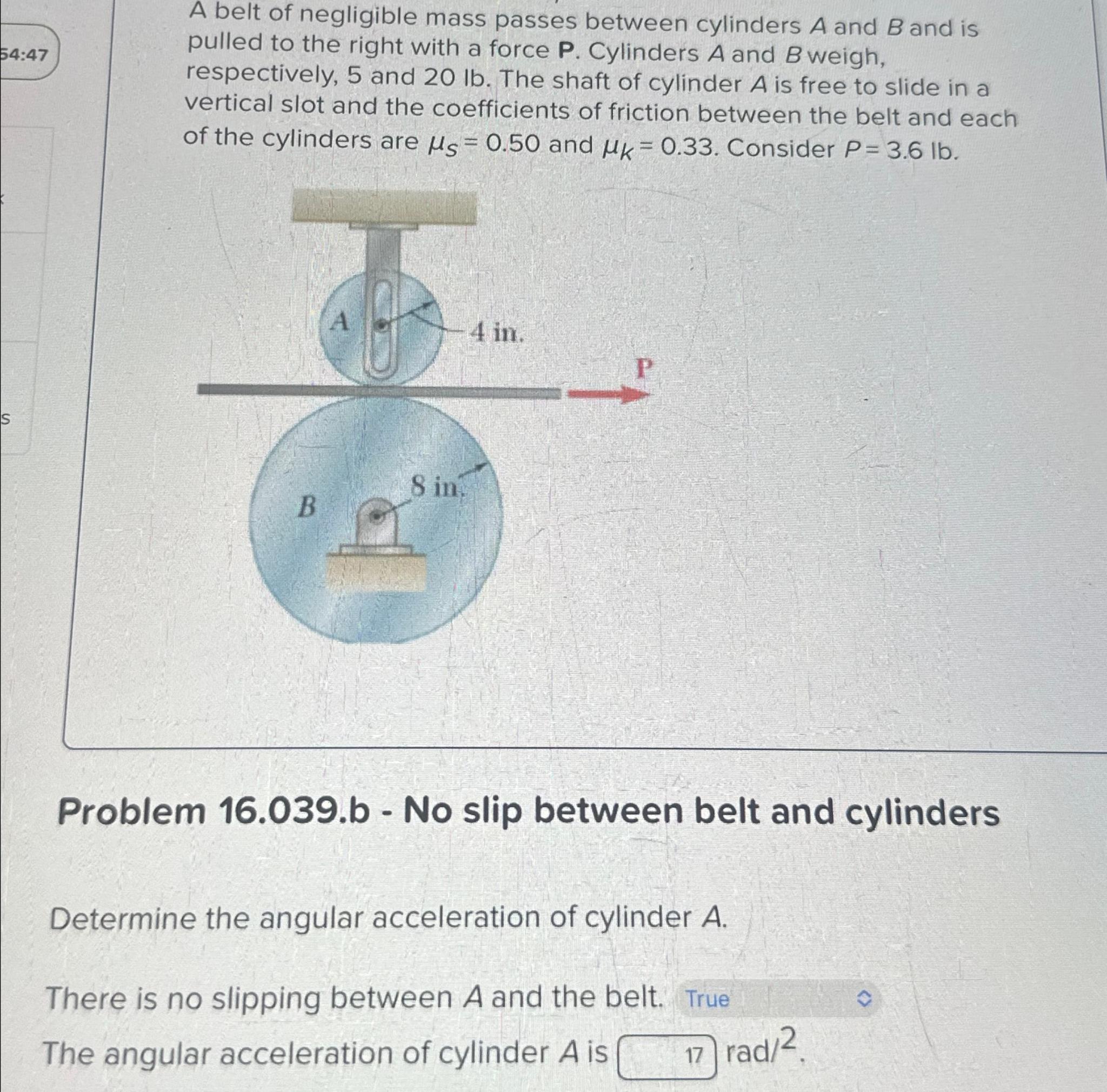 Solved A belt of negligible mass passes between cylinders A | Chegg.com