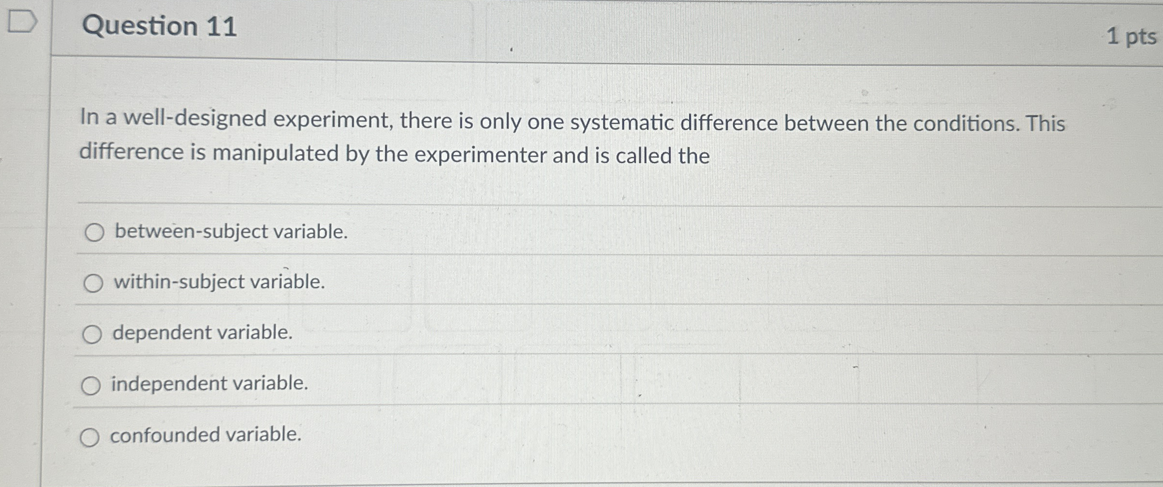 Solved Question 111 ﻿ptsIn a well-designed experiment, there | Chegg.com