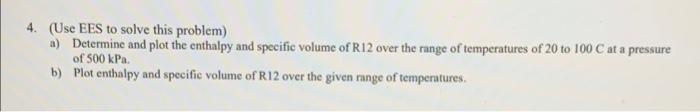 Solved 4. (Use EES to solve this problem) a) Determine and | Chegg.com