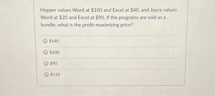 Solved Hopper values Word at $100 and Excel at $40, and | Chegg.com