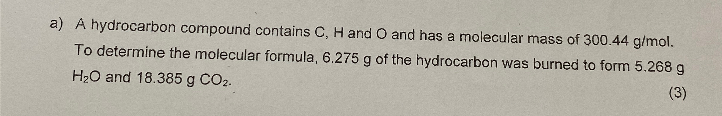 Solved a) ﻿A hydrocarbon compound contains C,H ﻿and O ﻿and | Chegg.com
