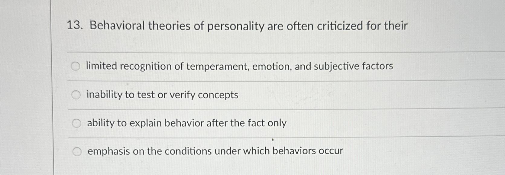 Solved Behavioral theories of personality are often | Chegg.com
