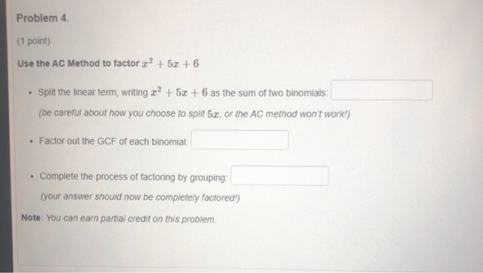 Solved Problem 4. (1 point) Use the AC Method to factor 2? + | Chegg.com