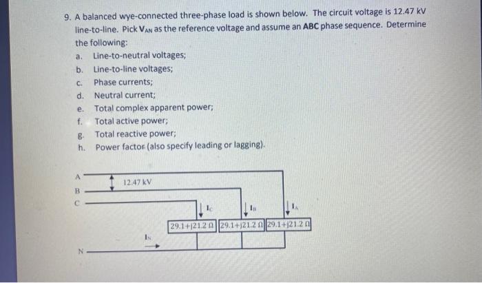 Solved 9. A balanced wye-connected three-phase load is shown | Chegg.com
