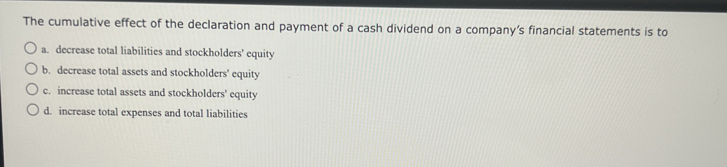 Solved The cumulative effect of the declaration and payment | Chegg.com