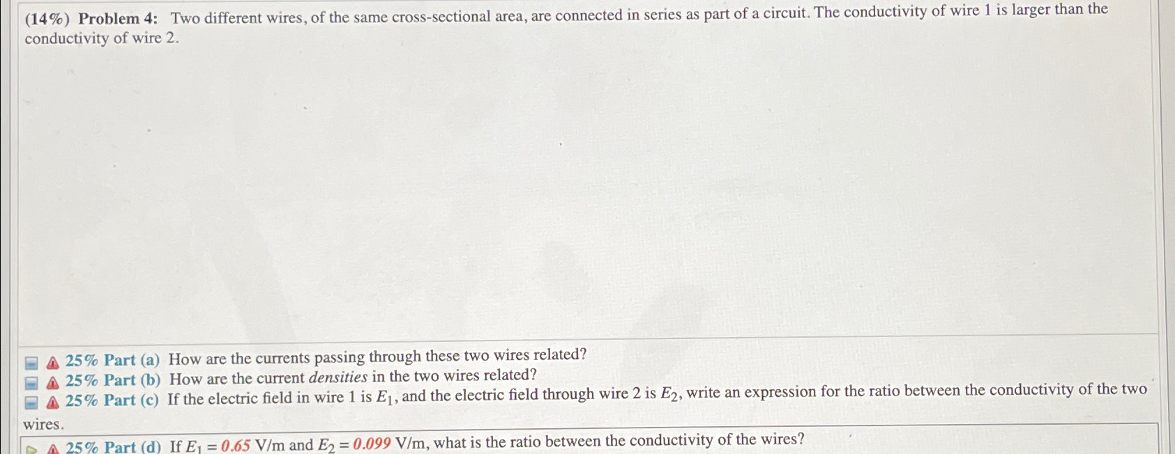 Solved (14%) ﻿Problem 4: Two different wires, of the same | Chegg.com