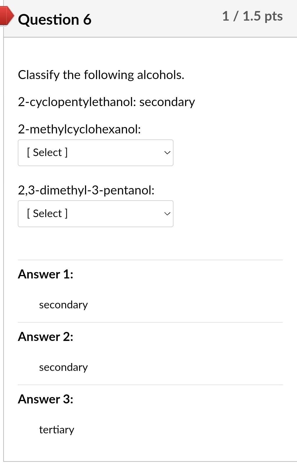 Solved Question 6 1/1.5 pts Classify the following alcohols. | Chegg.com