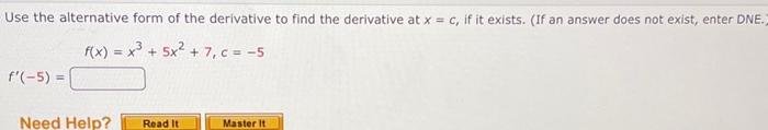 Solved Use the alternative form of the derivative to find | Chegg.com