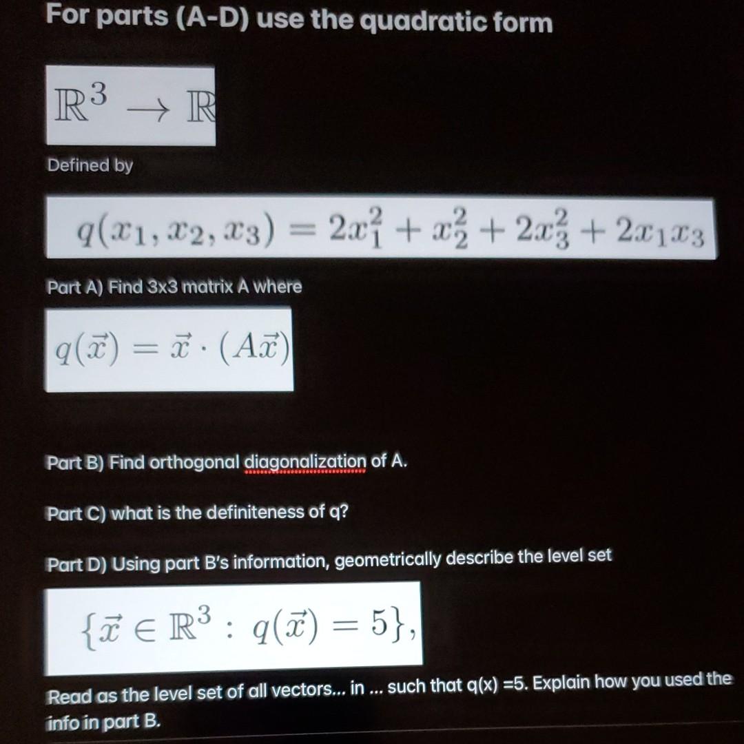 Solved For parts (A-D) use the quadratic form R3 +R Defined | Chegg.com