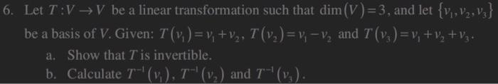 Solved 5 Let T V→v Be A Linear Transformation Such That