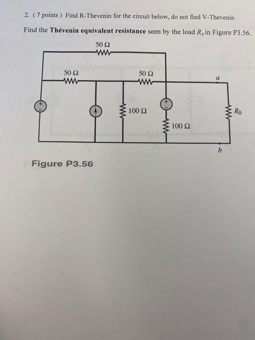 Solved 2. (7 points) Find R-Thevenin for the circuit below, | Chegg.com