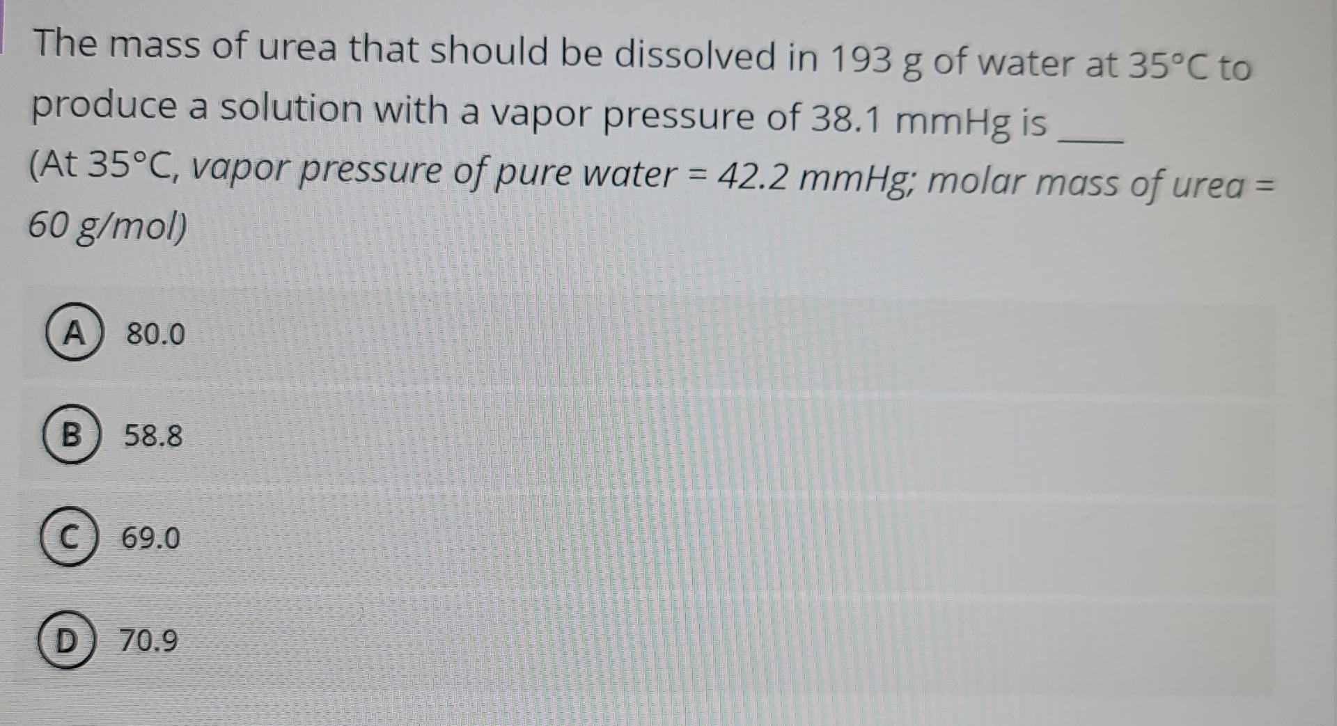Solved The mass of urea that should be dissolved in 193 g of | Chegg.com