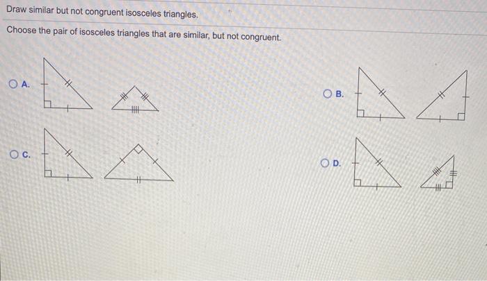 Solved Draw similar but not congruent isosceles triangles. | Chegg.com