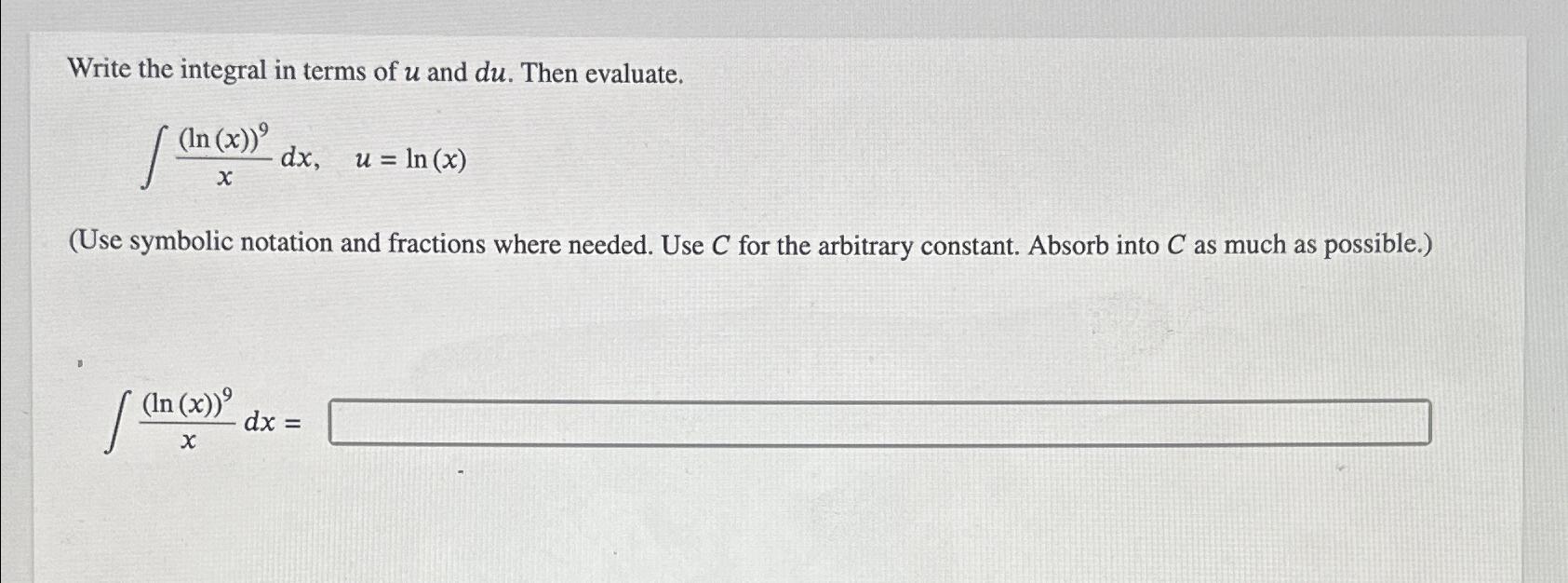 Solved Write the integral in terms of u ﻿and du. ﻿Then | Chegg.com