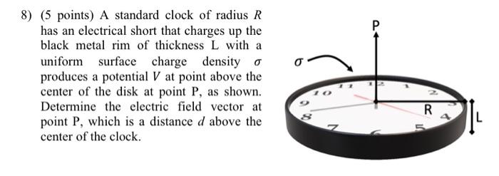 Solved 8) (5 points) A standard clock of radius R has an | Chegg.com