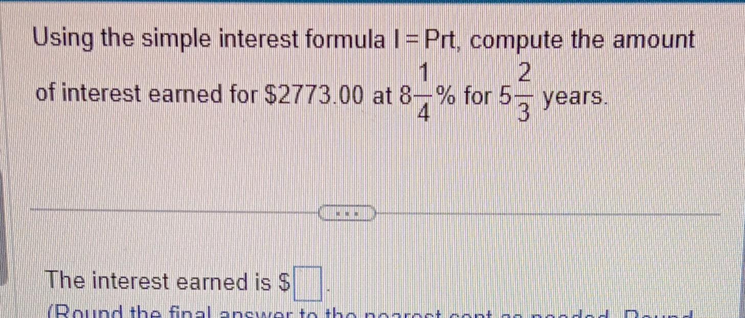 Solved Using the simple interest formula I=Prt, compute the | Chegg.com