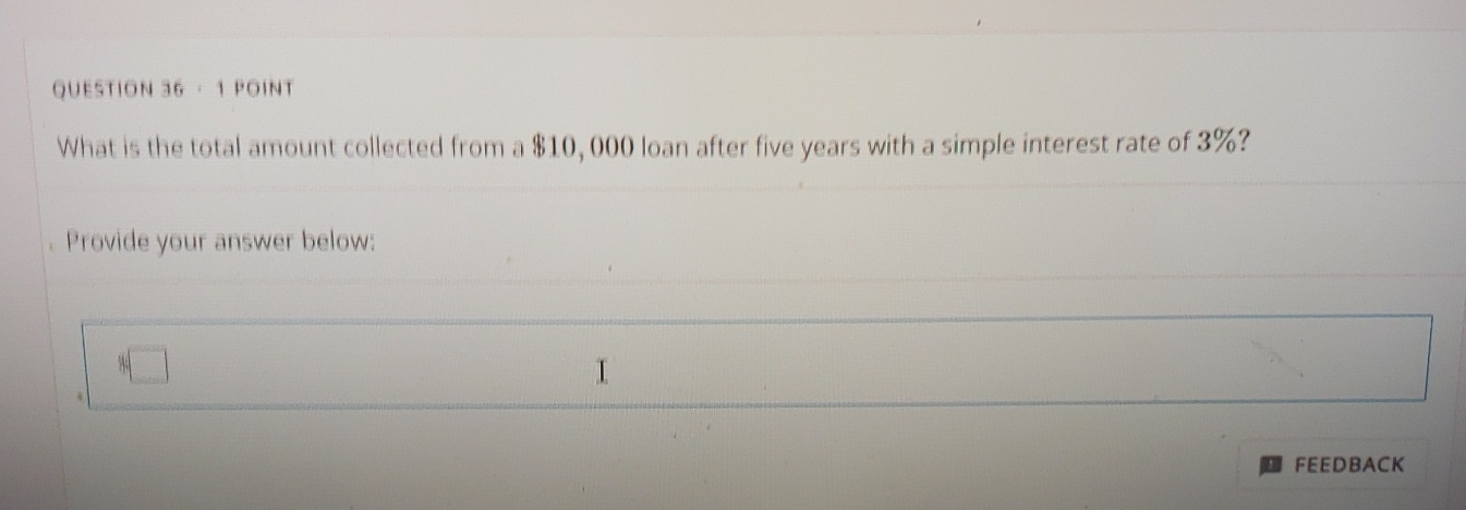 Solved QUESTION 36 ﻿: 1 ﻿POINTWhat is the total amount | Chegg.com