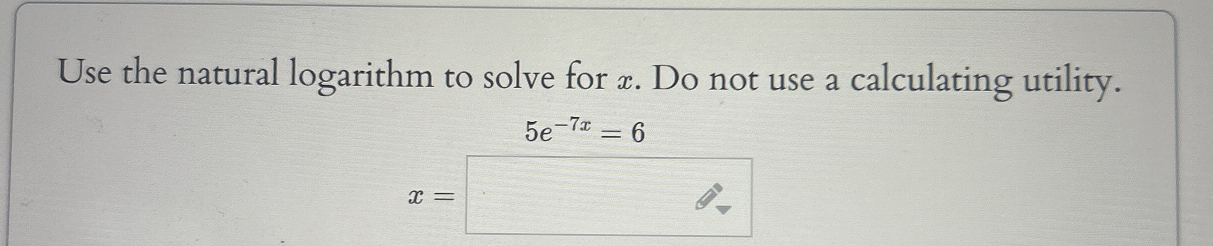 Solved Use the natural logarithm to solve for x. ﻿Do not use | Chegg.com