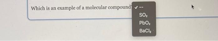 Solved Which is an example of a molecular compound SO, PbO, | Chegg.com