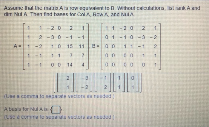 Solved Assume that the matrix A is row equivalent to B. | Chegg.com