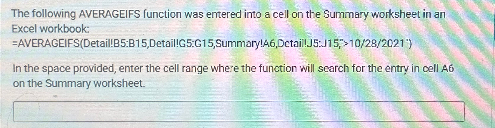 Solved The following AVERAGEIFS function was entered into a | Chegg.com