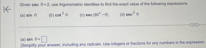 Solved Given cscθ=2, use trigonometric identities to find | Chegg.com