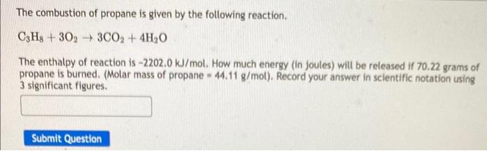 Solved The combustion of propane is given by the following | Chegg.com
