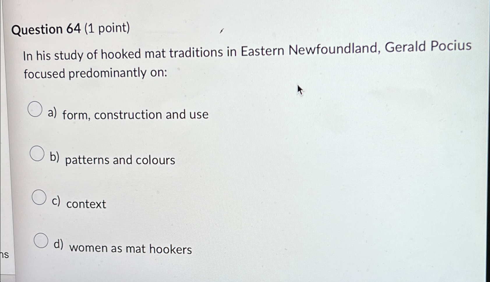 Solved Question 64 (1 ﻿point)In his study of hooked mat | Chegg.com
