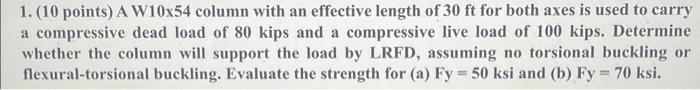 Solved 1. ( 10 points) A W10x54 column with an effective | Chegg.com
