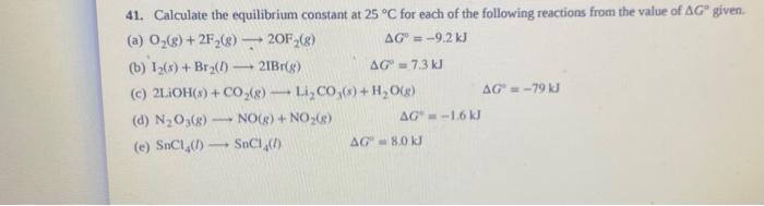 Solved 41. Calculate the equilibrium constant at 25∘C for | Chegg.com