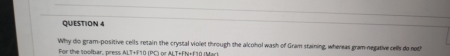 Solved QUESTION 4Why do gram-positive cells retain the | Chegg.com