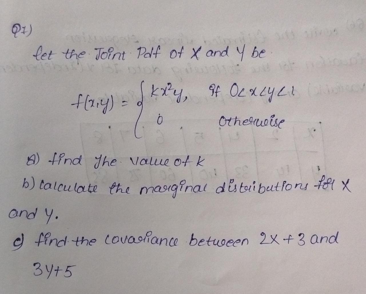Q7) let the Joint Pdf of X and y be f(x,y)={kx2y,0 if | Chegg.com