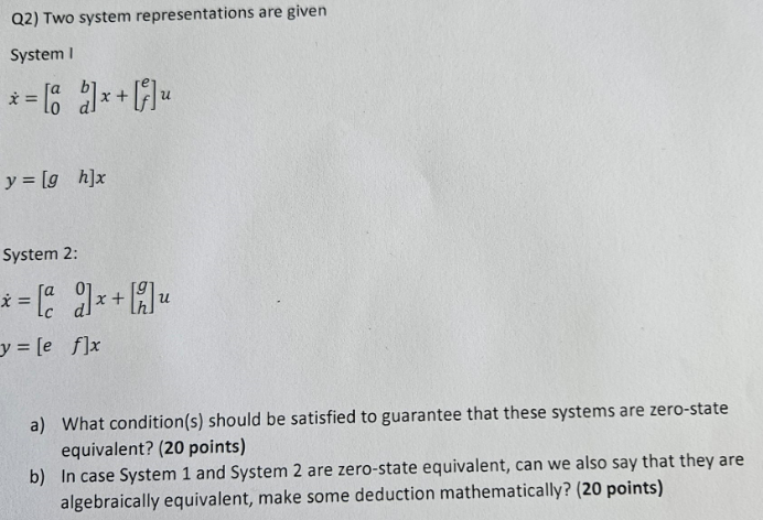 Solved Q2) ﻿Two system representations are givenSystem | Chegg.com